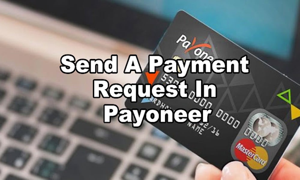 How To Send Or Cancel A Payment Request In Payoneer - Meer's World