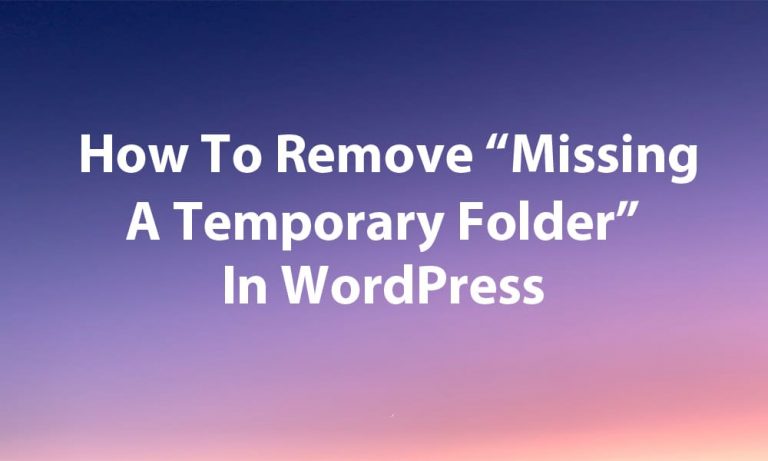 How To Fix Missing A Temporary Folder Error In WordPress - Meer's World